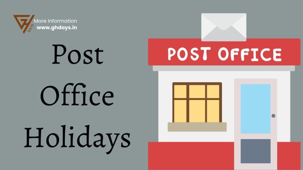 Post Office Holidays List 2024 - GHDays
